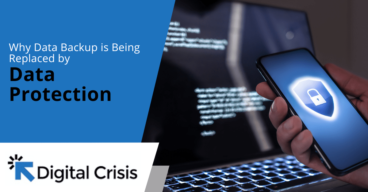 Why Data Backup is Being Replaced by Data Protection