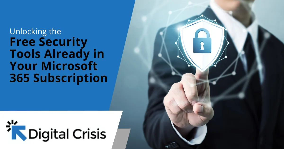 Unlocking the Free Security Tools Already in Your Microsoft 365 ...
